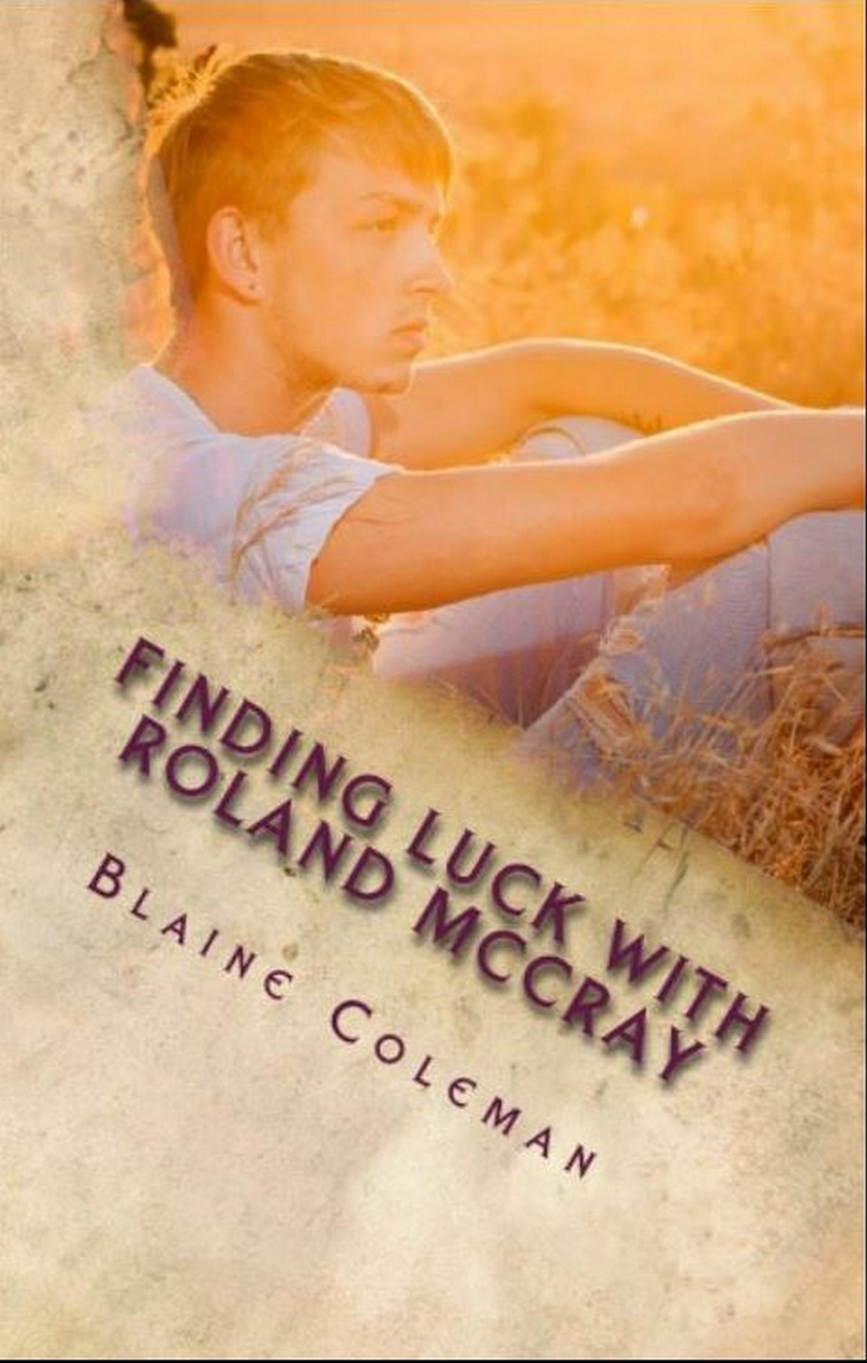 Finding Luck with Roland McCray by Blaine Coleman | Goodreads