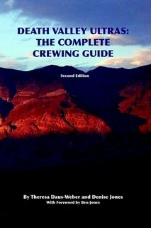 Death Valley Ultras: The Complete Crewing Guide by Theresa Daus-Weber ...