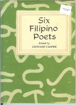 Six Filipino Poets by Leonard Casper | Goodreads