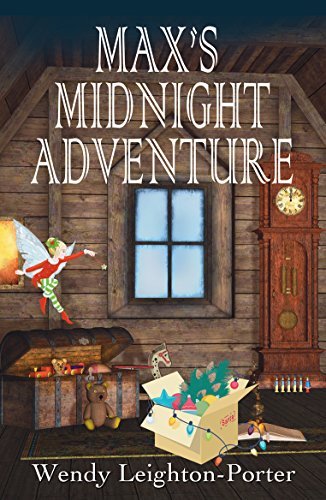 Max's Midnight Adventure by Wendy Leighton-Porter | Goodreads