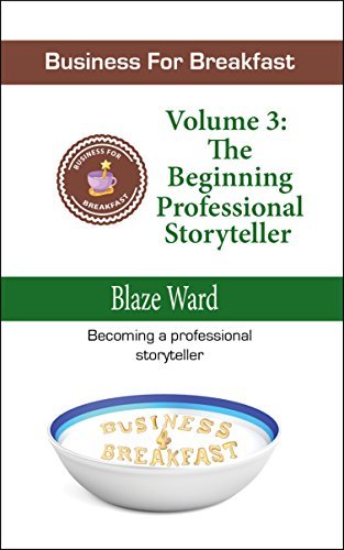 The Beginning Professional Storyteller by Blaze Ward | Goodreads