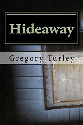 Hideaway by Gregory Turley | Goodreads