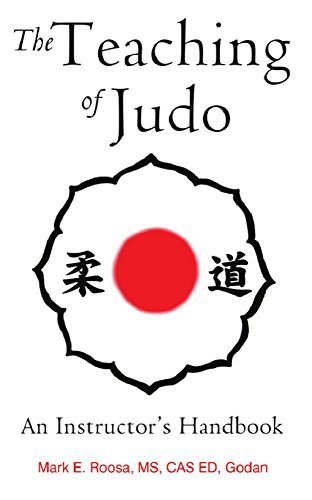 The Teaching of Judo: An Instructor's Handbook by Mark E. Roosa | Goodreads