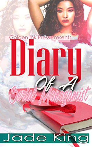 Diary of a Serial Monogamist by Jade King | Goodreads
