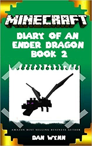 Minecraft Diary: Diary of an Ender Dragon Book 1 (An Unofficial ...