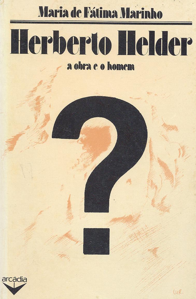 Herberto Helder : a obra e o homem by Maria de Fátima Marinho | Goodreads