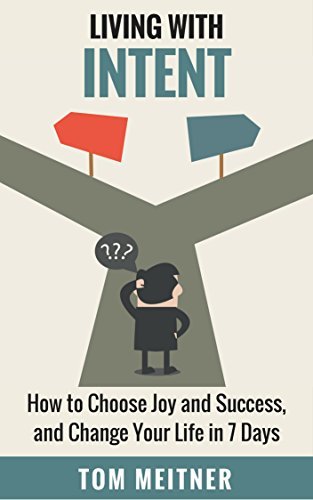 Living with Intent (2-Hour Upgrade Series, #3) by Tom Meitner | Goodreads
