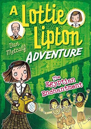 The Egyptian Enchantment A Lottie Lipton Adventure by Dan Metcalf ...