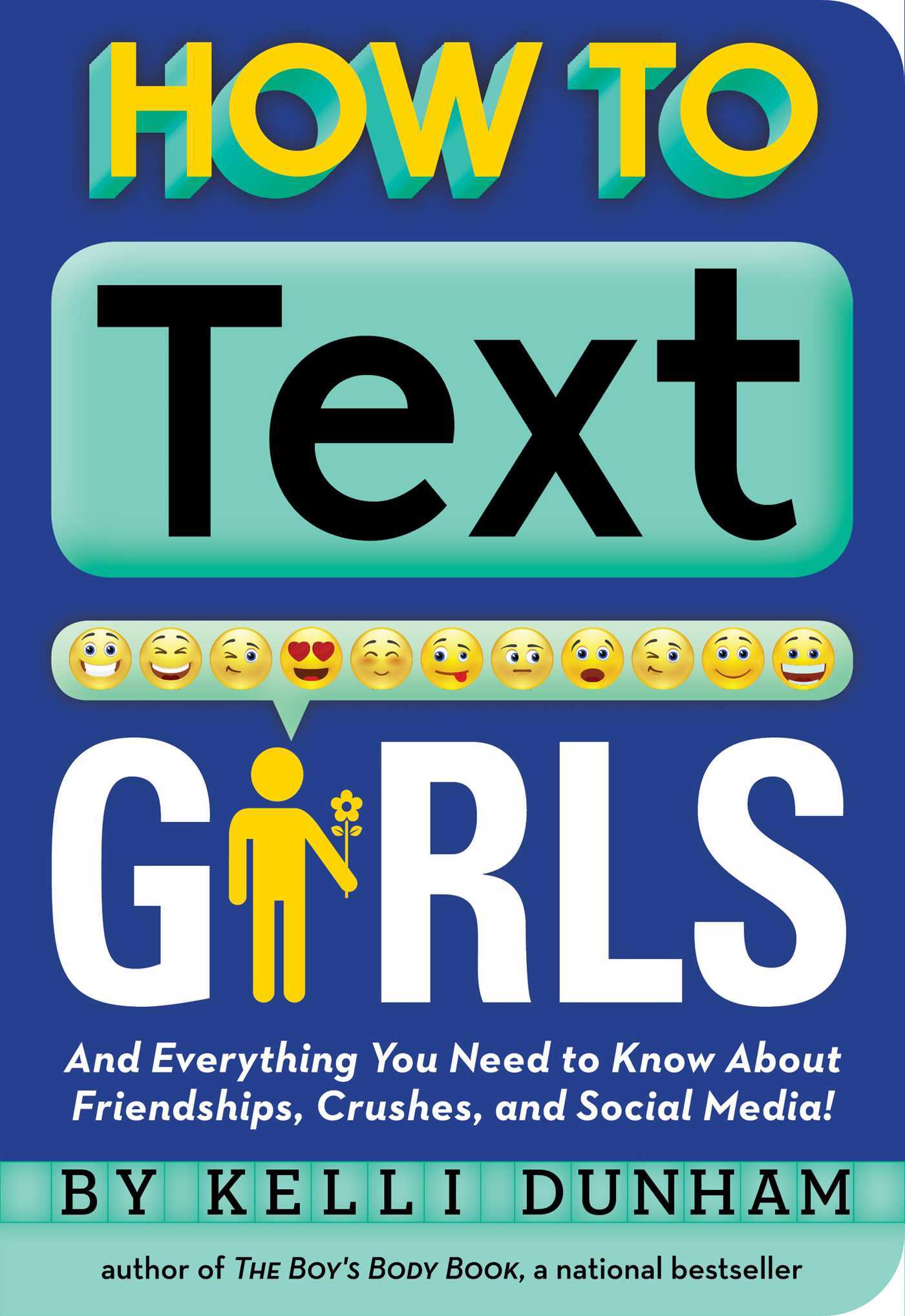 How to Text Girls: And Everything You Need to Know About Friendships ...