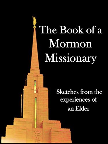 The Book of a Mormon Missionary (Illustrated): Sketches from the ...