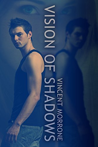 Vision of Shadows (The Vision Series Book 1) by Vincent Morrone | Goodreads