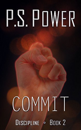 Commit (Discipline #2) by P.S. Power | Goodreads