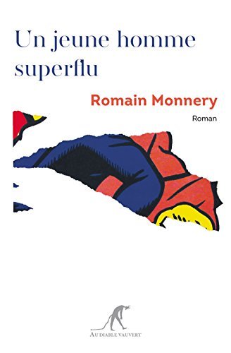 Un jeune homme superflu (LITT GENERALE) by Romain Monnery | Goodreads