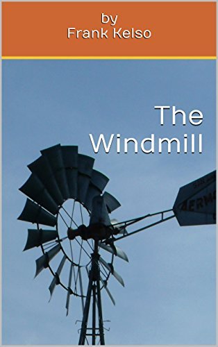 The Windmill by Frank Kelso | Goodreads