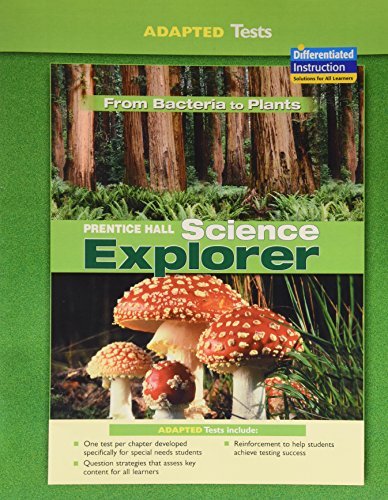Prentice Hall Science Explorer Adapted Tests From Bacteria to Plants by ...