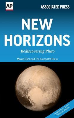 New Horizons: Rediscovering Pluto by Associated Press | Goodreads