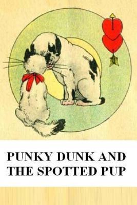 Punky Dunk and the Spotted Pup (Punky Dunk) by Charlotte B. Herr ...