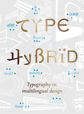 Type Hybrid: Typography in Multilingual Design by Victionary | Goodreads