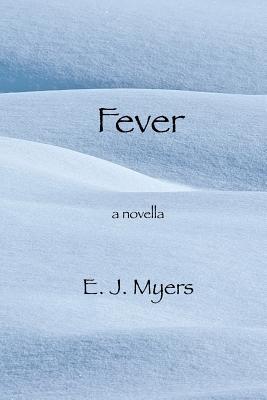 Fever by Edward Myers | Goodreads