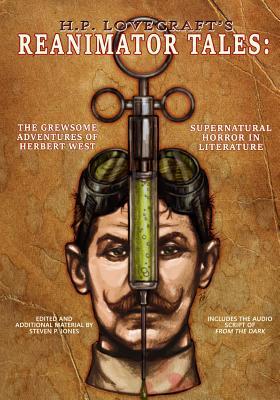 H.P. Lovecraft's Reanimator Tales by Steven Philip Jones | Goodreads