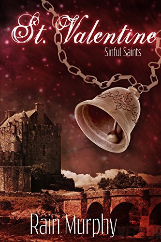 Saint Valentine: Valentine's Day (Sinful Saints) by Rain Murphy | Goodreads
