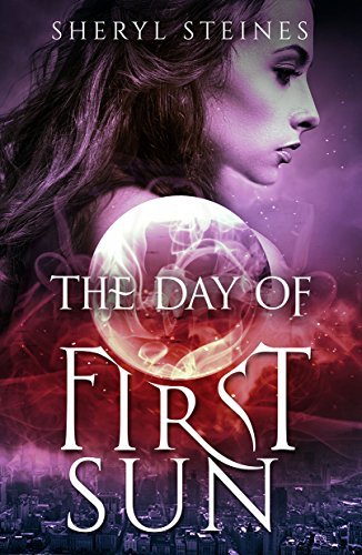 The Day of First Sun by Sheryl Steines | Goodreads