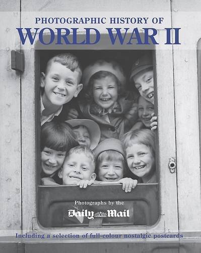 A photographic history of World War II by M. Wilkinson | Goodreads