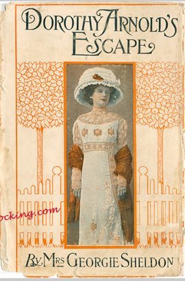 Dorothy Arnold's Escape by Mrs. Georgie Sheldon | Goodreads