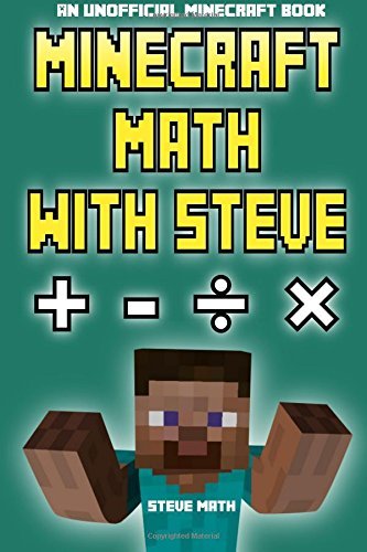 Minecraft Math with Steve: An Unofficial Minecraft Book by Steve Math ...