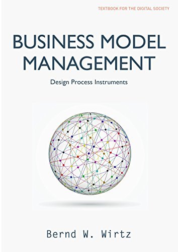 Business Model Management: Design Process Instruments by Bernd W. Wirtz ...