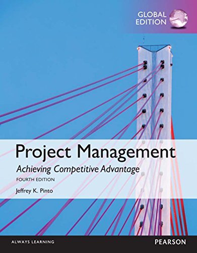 Project Management: Achieving Competitive Advantage, Global Edition by ...
