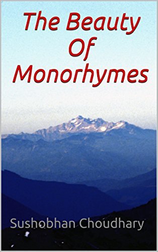 The Beauty Of Monorhymes by Sushobhan Choudhary | Goodreads