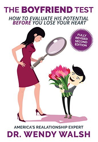 The Boyfriend Test: How to Evaluate his Potential Before You Lose Your ...