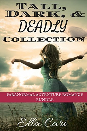 Tall, Dark, and Deadly Collection, Vol. 1: Romance Paranormal Adventure ...