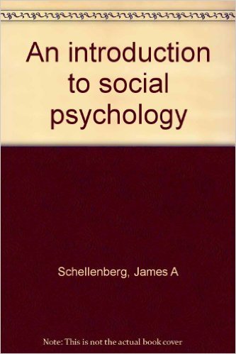An introduction to social psychology by James A. Schellenberg | Goodreads