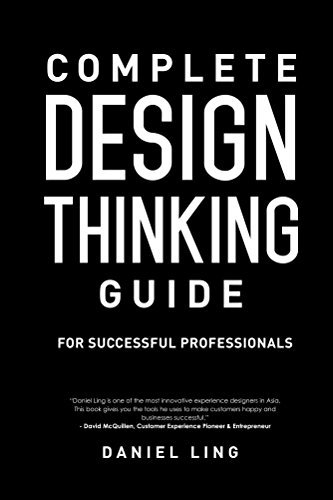 Complete Design Thinking Guide for Successful Professionals by Daniel ...