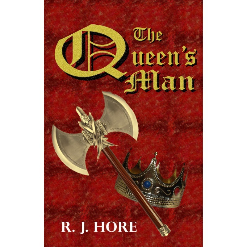 The Queen's Man by R.J. Hore | Goodreads