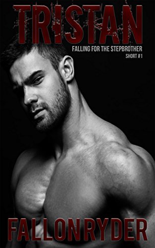 Tristan (Falling for the Stepbrother #1) by Fallon Ryder | Goodreads