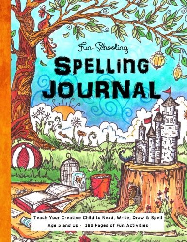 Fun-Schooling Spelling Journal - Ages 5 and Up: Teach Your Child to ...