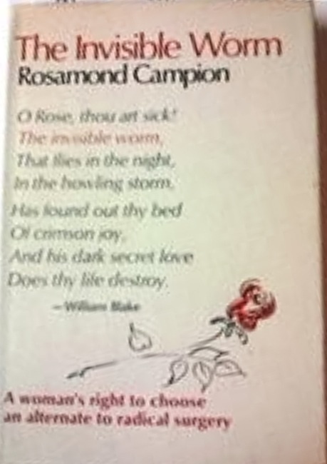 The Invisible Worm. by Rosamond. Campion | Goodreads