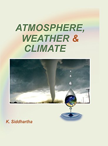 Atmosphere Weather And Climate: Climatology by K. Siddhartha | Goodreads
