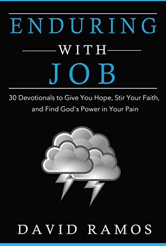 Enduring with Job: 30 Devotionals to Give You Hope, Stir Your Faith ...