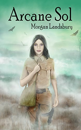 Arcane Sol (Eternal Sol Book 3) by Morgan Landsbury | Goodreads