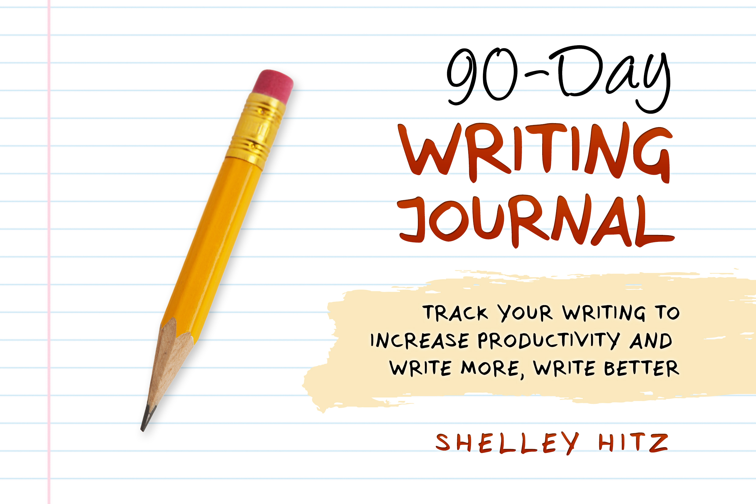 90-Day Writing Journal: Track Your Writing to Increase Productivity and ...