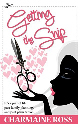 Getting the Snip (Getting, #3) by Charmaine Ross | Goodreads