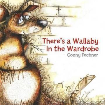 There's a Wallaby In the Wardrobe by Conny Fechner | Goodreads