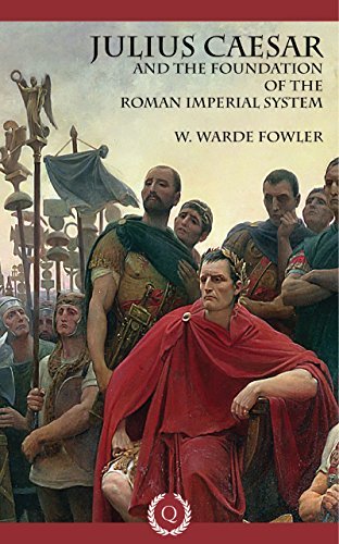 Julius Caesar and the Foundation of the Imperial Roman System by ...
