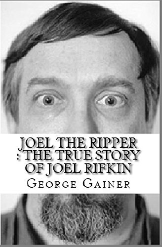 Joel The Ripper : The True Story of Joel Rifkin by George Gainer ...