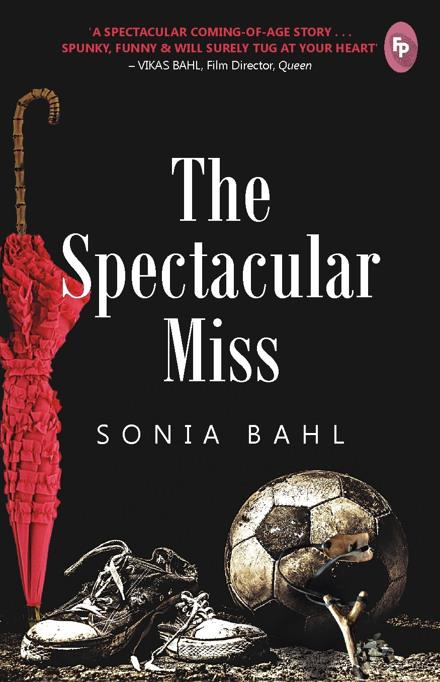 The Spectacular Miss by Sonia Bahl | Goodreads