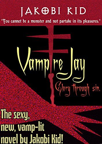 Glory through Sin (Vampire Jay #1) by Jacobus Gideon Louis Nieuwoudt ...